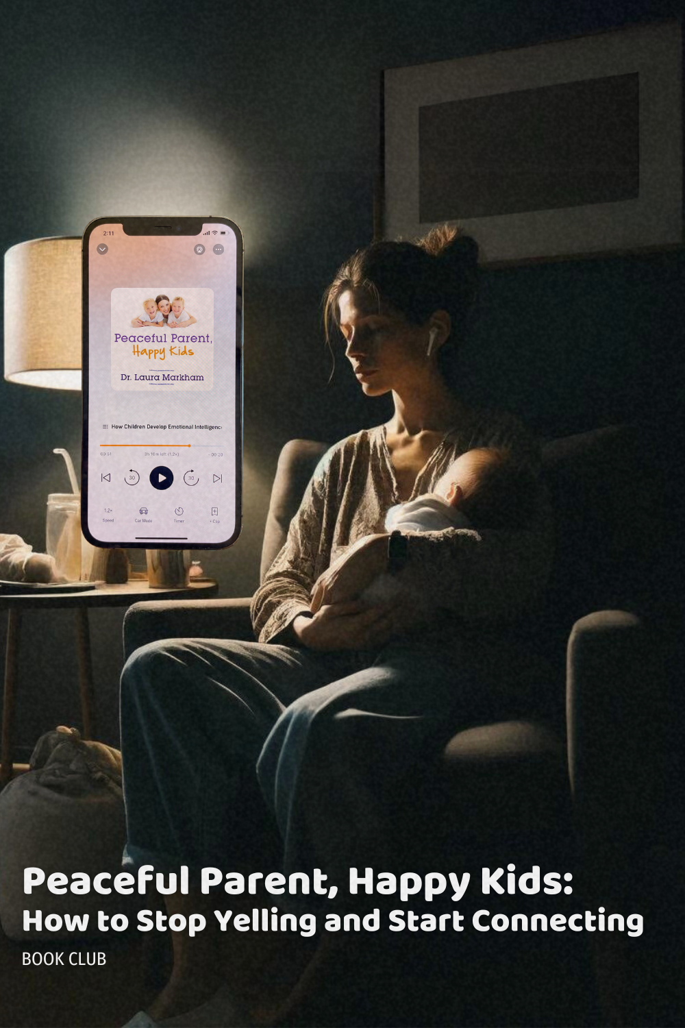 Peaceful Parent, Happy Kids: How to Stop Yelling and Start Connecting ...